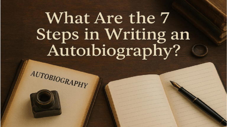 What Are the 7 Steps in Writing an Autobiography? A 2026 Guide